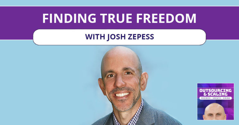 Finding True Freedom With Josh Zepess